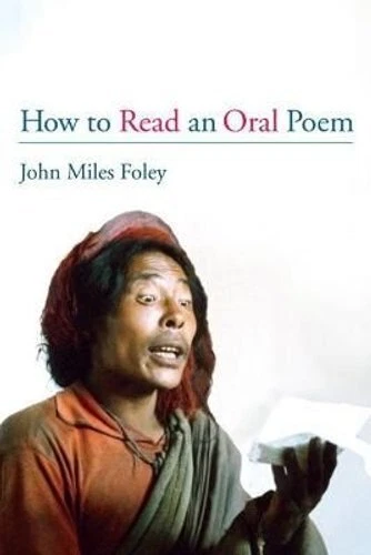 HOW TO READ an Oral Poem by John Miles Foley 9780252070822 | Brand New ...