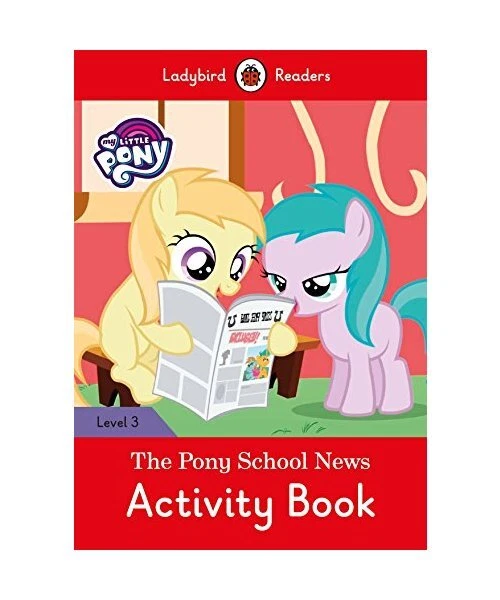 MY LITTLE PONY: The Pony School News Activity Book- Ladybird Readers ...