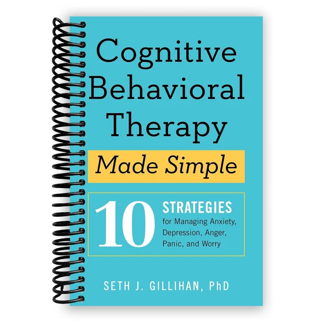 COGNITIVE BEHAVIORAL THERAPY Made Simple: 10 Strategies For Managing ...