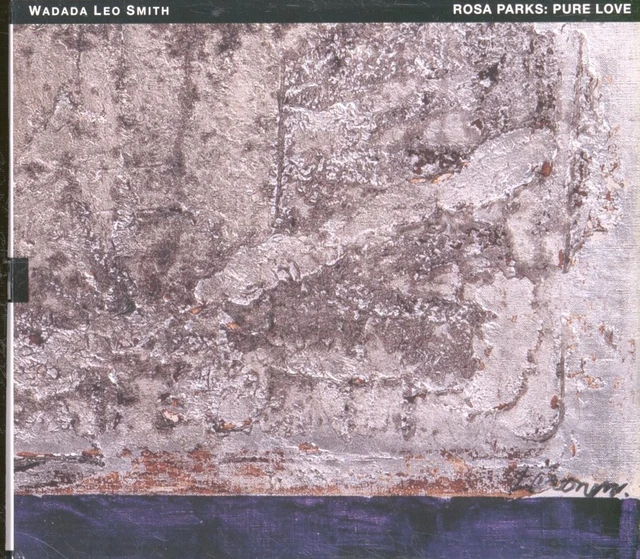 WADADA LEO SMITH Rosa Parks: Pure Love. CD Finland Tum 2019 in tri-fold ...