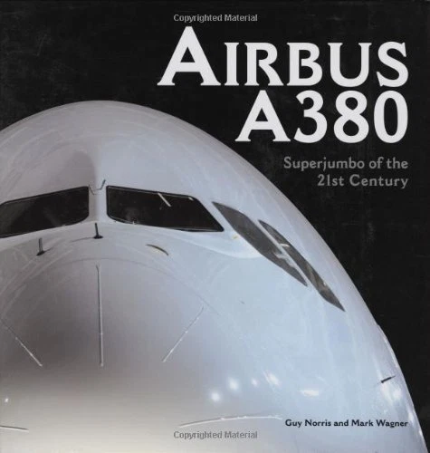 AIRBUS A380: SUPERJUMBO of the 21st Century by Norris, Guy Hardback ...
