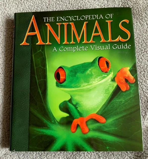 THE ENCYCLOPEDIA OF Animals, A complete visual guide £15.00 - PicClick UK