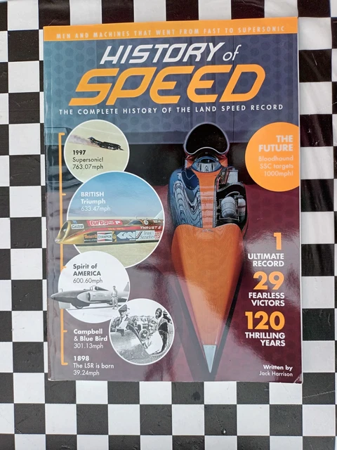 HISTORY OF SPEED. The Complete History Of The Land Speed Record.magbook ...