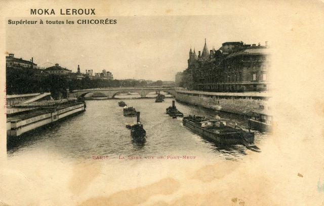 PARIS LA SEINE vue du Pont Neuf Pub Chicorée Moka LEROUX Péniche EUR 3 ...