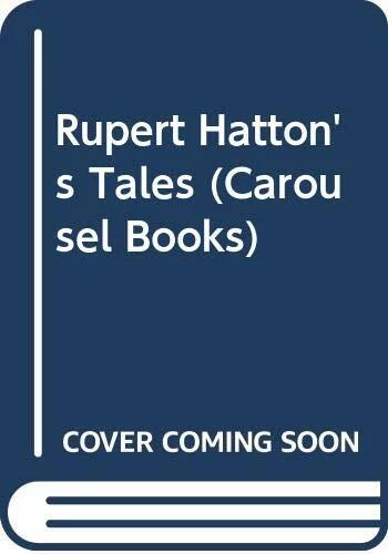 RUPERT HATTON'S TALE (Carousel Books) by Norah Lofts 0552520209 FREE ...