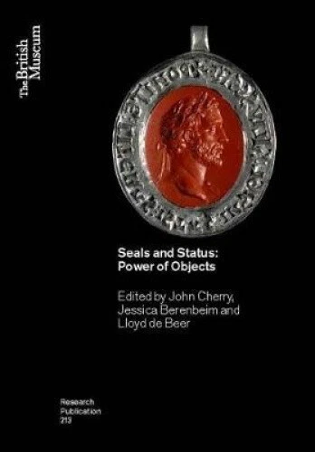 SEALS AND STATUS: Power of Objects (British Museum Research ...