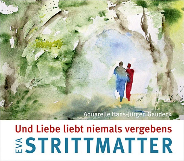 UND LIEBE LIEBT niemals vergebens. Eva Strittmatter EUR 19,95 - PicClick FR