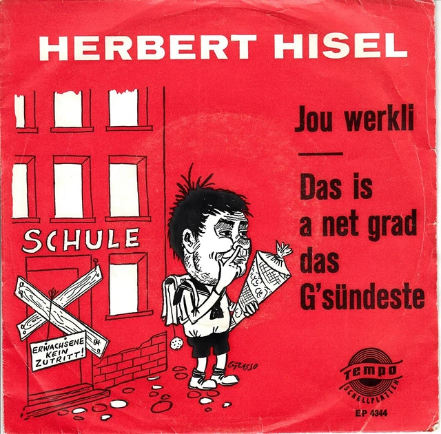 HERBERT HISEL - Jou Werkli / Das Is A Net Grad Das G'sü Vinyl-Single # ...
