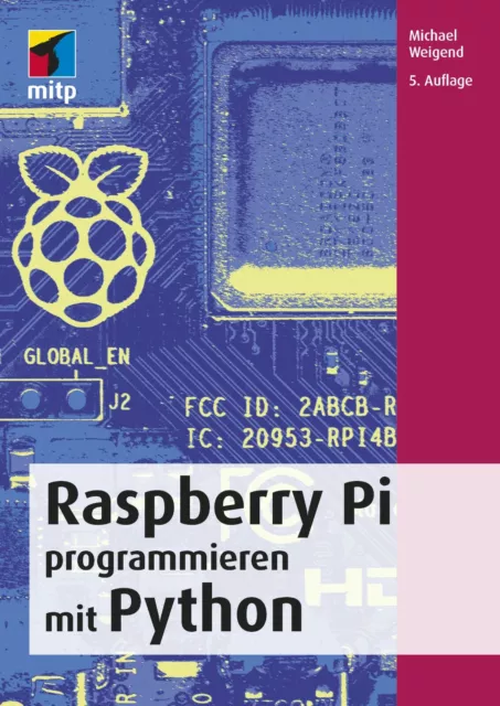 RASPBERRY PI PROGRAMMIEREN mit Python, 5. A. 2021 ++ Neu & direkt vom ...