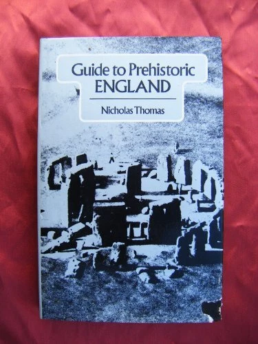 GUIDE TO PREHISTORIC England By Nicholas Thomas £2.64 - PicClick UK