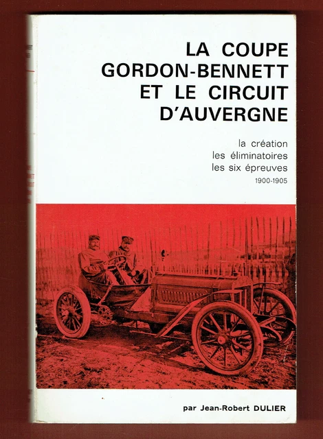 La Coupe Gordon Bennett Et Le Circuit D Auvergne Création Epreuves