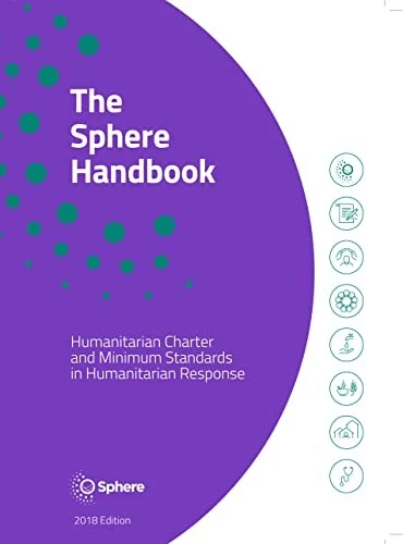 THE SPHERE HANDBOOK: Humanitarian Charter and Minimum Standards in ...