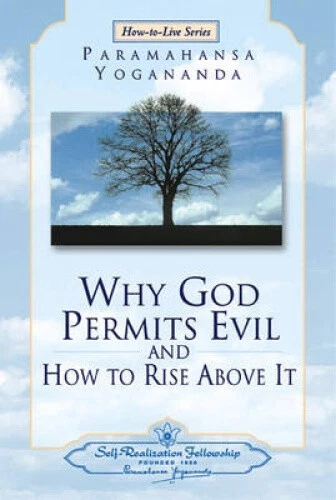 WHY GOD PERMITS Evil and How to Rise Above It by Yogananda, Paramahansa ...