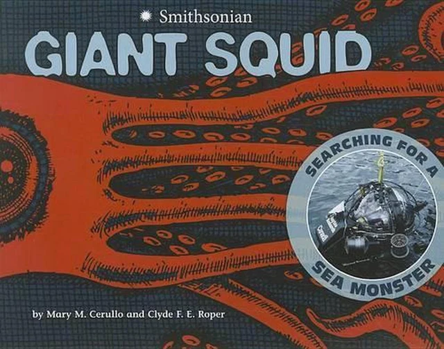 GIANT SQUID: SEARCHING for a Sea Monster by ,Mary,M Cerullo (English ...