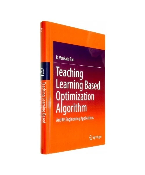 TEACHING LEARNING BASED Optimization Algorithm: And Its Engineering Applications £92.71 ...