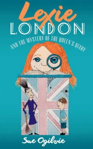 LEXIE LONDON & the Mystery of the Queen's Diary by Sue Ogilvie EUR 15 ...