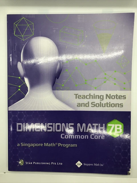 SINGAPORE MATH: DIMENSIONS Math 7B Teaching Notes and Solutions $15.00 ...
