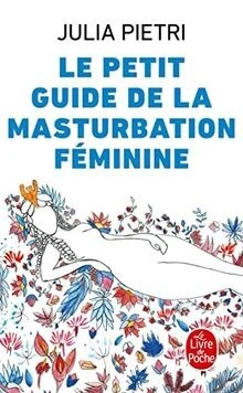 LE PETIT GUIDE de la masturbation féminine de Pietri,... | Livre | état très bon EUR 6,90 ...