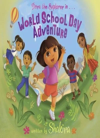 DORA & SHAKIRA: World School Day Adventure (Dora the Explorer) B $35.72 ...