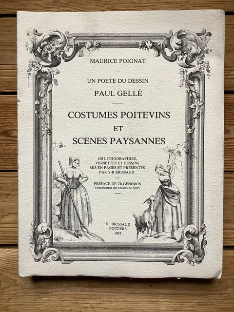 COSTUMES POITEVINS ET Scènes Paysannes. Un Poète Du Dessin Paul Gelle M ...