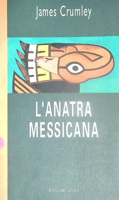 L'ANATRA MESSICANA CRUMLEY James Dalai Editore 1994 Romanzi E Racconti ...