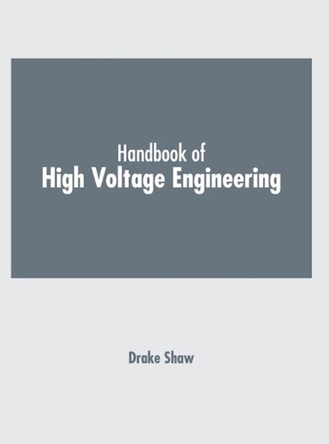 HANDBOOK OF HIGH Voltage Engineering by Drake Shaw Hardcover Book EUR 185,15 - PicClick FR