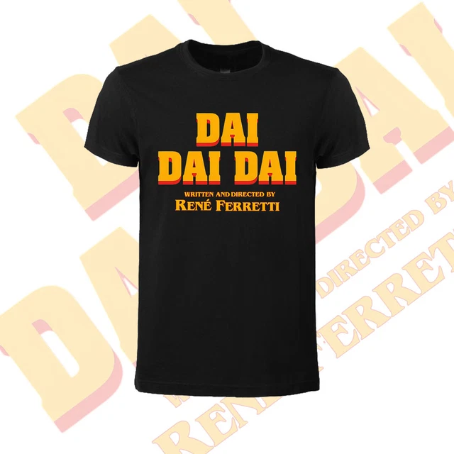 T-SHIRT WRITTEN AND Directed by Renè Ferretti Maglia Dai Dai Dai Boris ...