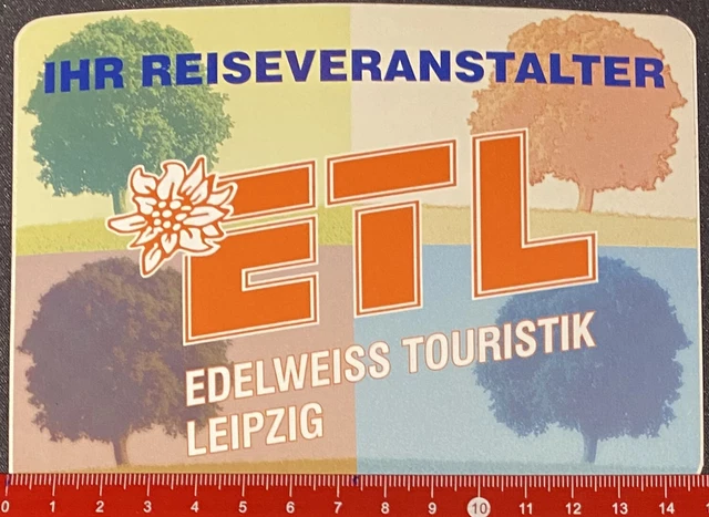 AUFKLEBER/STICKER : ETL Edelweiss Touristik Leipzig (O5-5-7-1$) EUR 4 ...