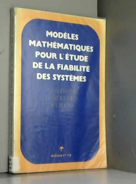 MODELES MATHEMATIQUES POUR l'etude de la fiabilite des systemes EUR 58 ... MODELES MATHEMATIQUES POUR l'etude de la fiabilite des systemes EUR 58 ...