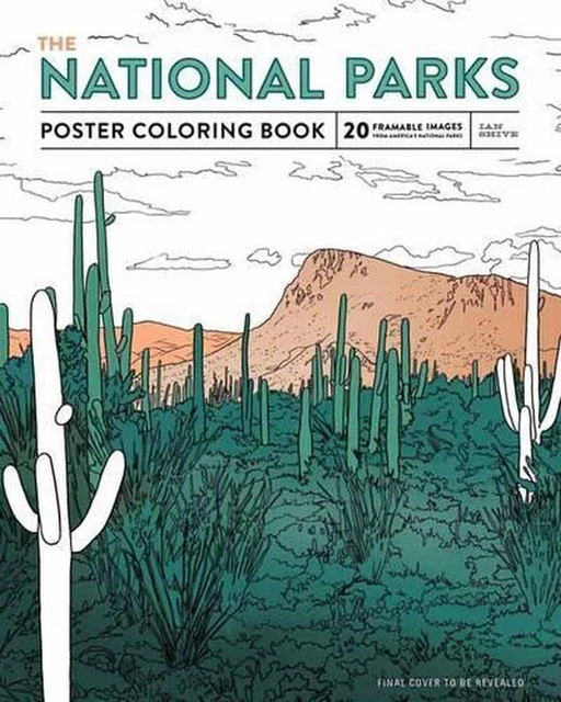 THE ESSENTIAL NATIONAL Parks Coloring Book: Posters and Landscapes from ...