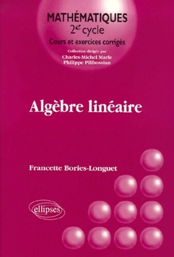 ALGÈBRE LINÉAIRE : cours et exercices corrigés EUR 27,65 - PicClick FR