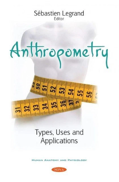 ANTHROPOMETRY: TYPES, USES and Applications by S?bastien Legrand ...
