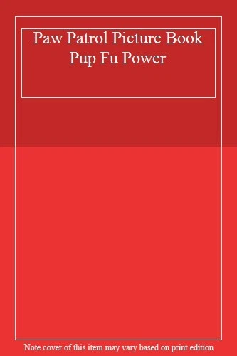 PAW PATROL PICTURE Book Pup Fu Power. EUR 4,16 - PicClick FR