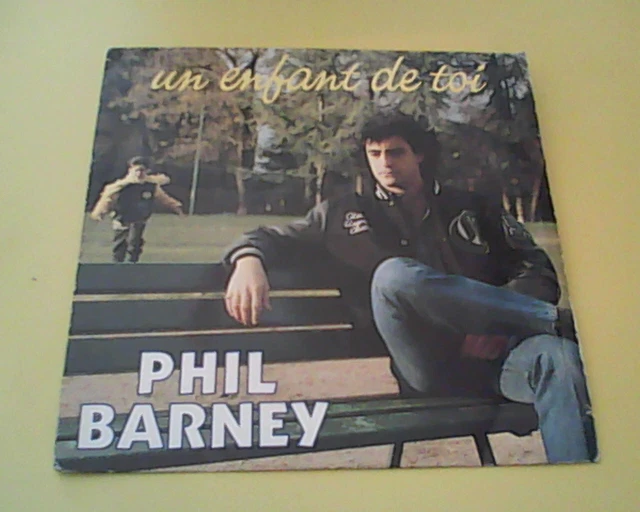 Un Enfant De Toi - Phil Barney 1987 - Un Voyage Musical Inoubliable ...
