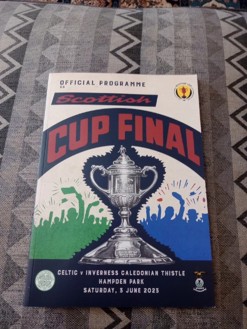SCOTTISH CUP FINAL 2023 Celtic v Inverness CT official programme Brand ... SCOTTISH CUP FINAL 2023 Celtic v Inverness CT official programme Brand ...