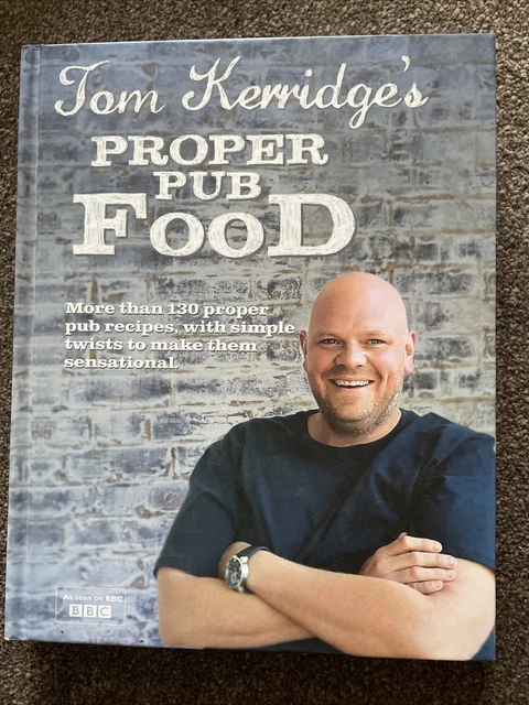 TOM KERRIDGE'S PROPER Pub Food by Tom Kerridge (Hardcover, 2013) £1.13 ...