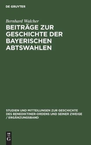 `WALCHER, BERNHARD` BEITR?GE Zur Geschichte Der Bayerischen Abtswahle HBOOK NEUF EUR 121,72 ...