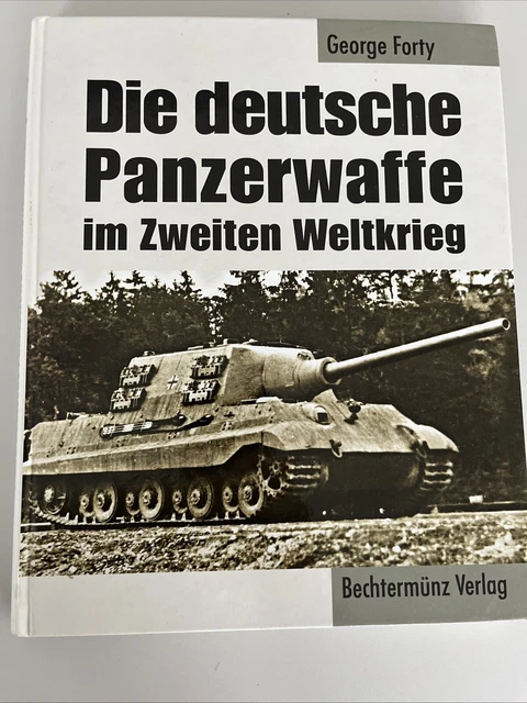 DIE DEUTSCHE PANZERWAFFE im Zweiten Weltkrieg von Forty,... | Buch ...