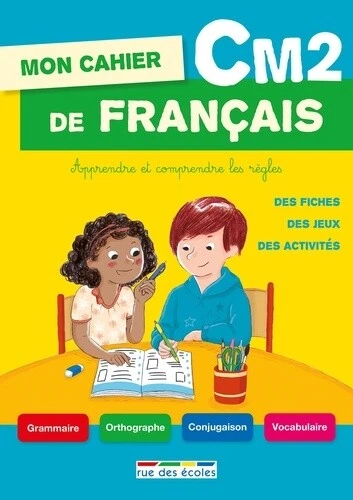 MON CAHIER DE francais CM2: Apprendre et comprendre les regles de ...