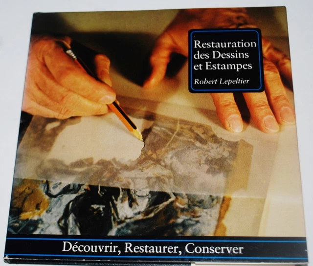 RESTAURATION DES DESSINS et estampes - Lepeltier, Robert EUR 35,00 ...