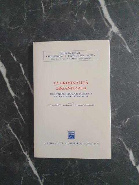 BANDINI, LAGAZZI, MARUGO – La Criminalità organizzata – Giuffrè 1993 ...