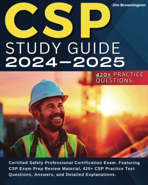 CSP STUDY GUIDE 2024-2025: Certified Safety Professional Certific £68. ...
