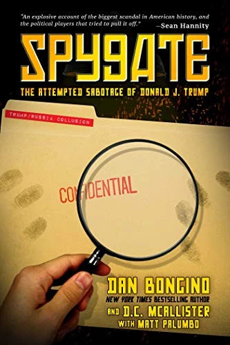 SPYGATE: THE ATTEMPTED Sabotage of Donald J. Trump Dan Bongino New Book ...
