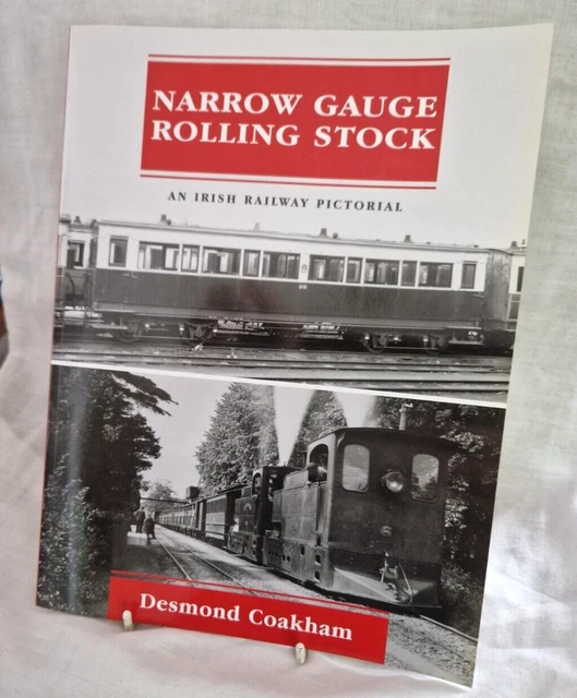 NARROW GAUGE ROLLING Stock: An Irish Railway Pictorial by Desmond ...