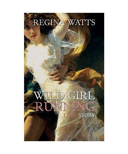 WILD GIRL RUNNING: A Primitive/Edwardian Romance, Regina Watts EUR 15 ...