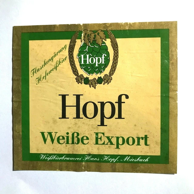 BIERETIKETT-BEERLABEL , BRAUEREI HOPF , Weiße Export , Miesbach ...