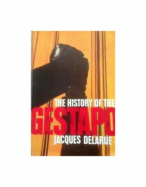 THE HISTORY OF the Gestapo, Delarue, Jacques, Very Good Book £24.82 - PicClick UK