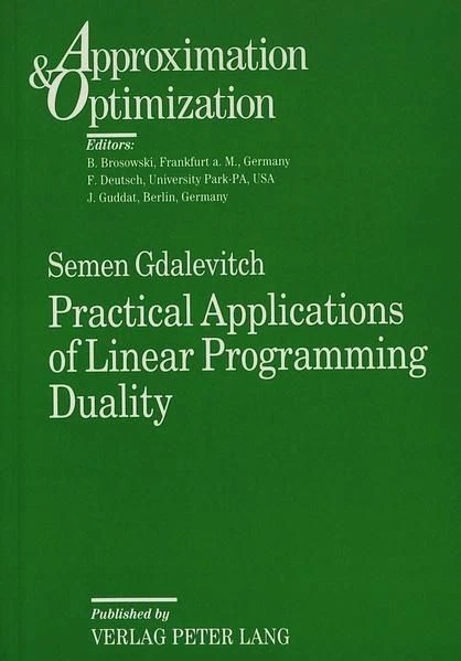 PRACTICAL APPLICATIONS OF Linear Programming Duality Gdalevitch, Semen ...