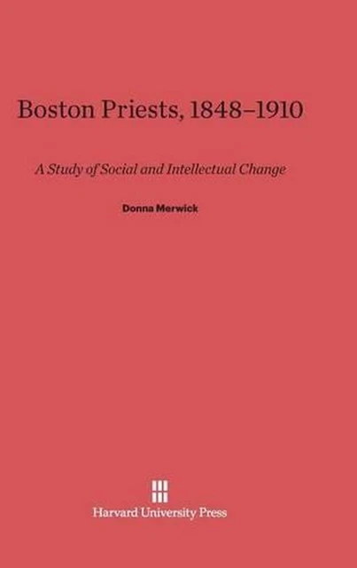 BOSTON PRIESTS, 1848-1910 : une étude du changement social et ...