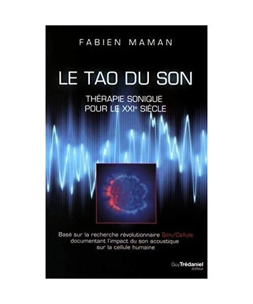 LE TAO DU son - Thérapie sonique pour le XXIe siècle, Maman, Fabien EUR 78,70 - PicClick FR